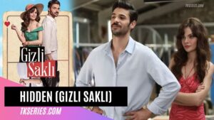 Hidden (Gizli Sakli) | Turkish Series in English