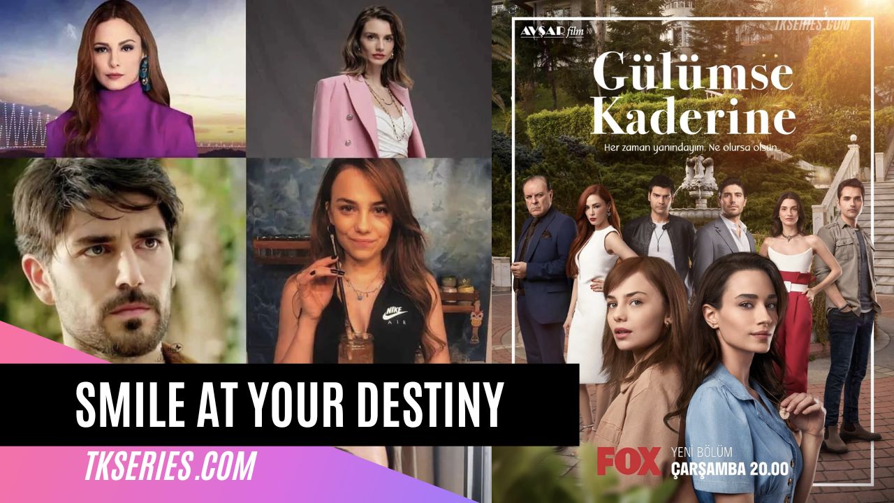 Smile at Your Destiny (Gulumse Kaderine) | Turkish Series