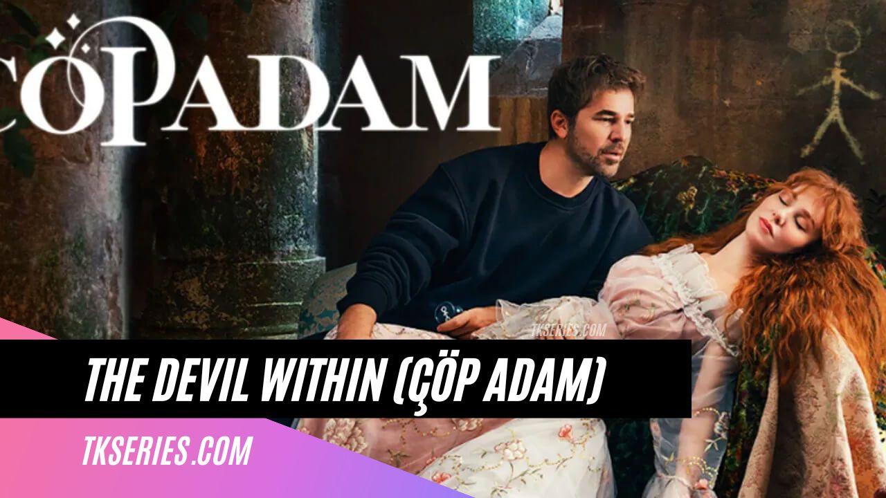 The devil within (Çöp Adam) | Turkish Series in English