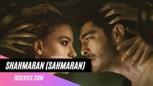 Shahmaran (Sahmaran) | Turkish Series in English